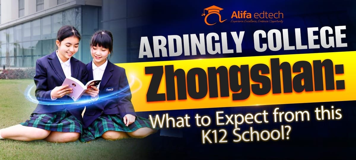 Ardingly College Zhongshan: Premier K-12 IB World School